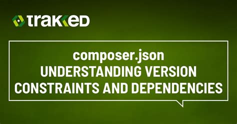Composer Json Understanding Version Constraints And Dependencies