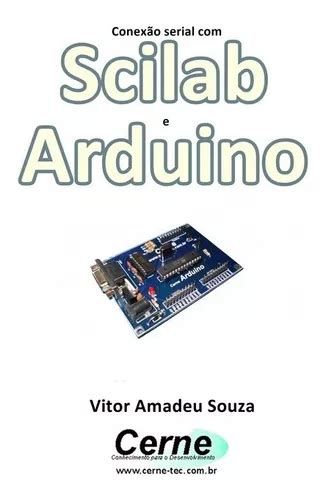 Livro Conexão Serial Com Scilab E Arduino Mercadolivre