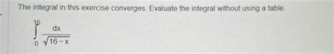 solved the integral in this exercise converges evaluate the