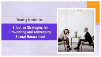 Effective Strategies For Preventing And Addressing Sexual Harassment Training Ppt PPT Sample
