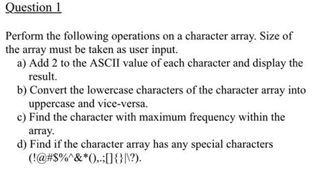 solved question 1 perform the following operations on a