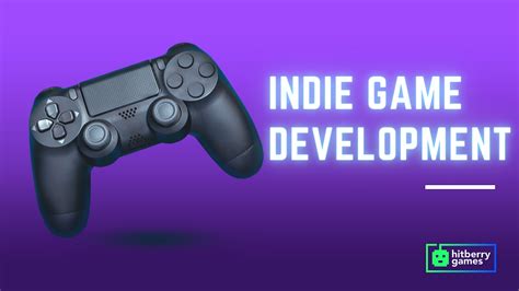 Indie Game Development Everything You Wanted To Know