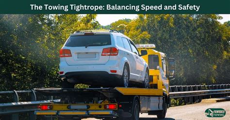 The Towing Tightrope Balancing Speed And Safety Fawkner Towing Tow Truck Service In