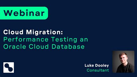 Webinar Cloud Migration Oracle Performance Testing