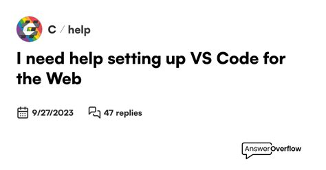 I Need Help Setting Up Vs Code For The Web C
