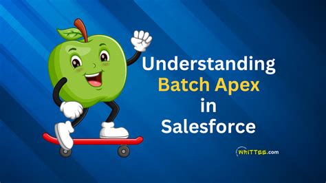 batch apex in salesforce a guide to asynchronous processing writtee