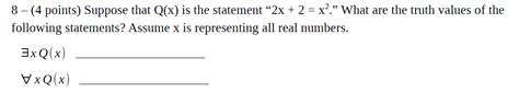 Solved Points Suppose That Q X Is The Statement Chegg Com