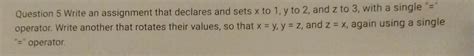 Solved Question 5 Write An Assignment That Declares And Sets