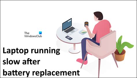 Windows Laptop Running Slow After Battery Replacement