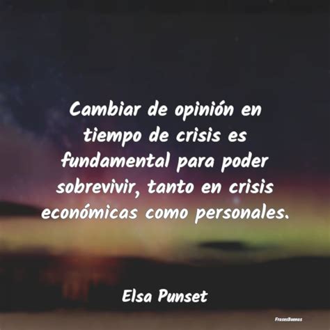 Cambiar De Opinión En Crisis Clave Para Sobrevivir Económica Y