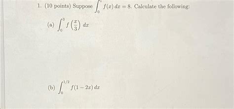 Solved Points Suppose F X Dx Calculate The Chegg Com