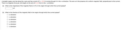 Solved There Is A Magnetic Force Per Unit Length On The Wire