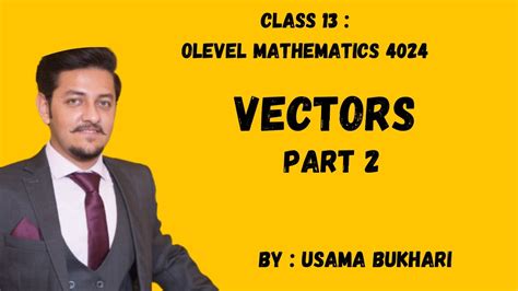 Class 13 Mastering Vectors Part 2 Advanced Techniques And Applications