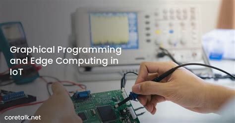 Graphical Programming And Edge Computing In Iot