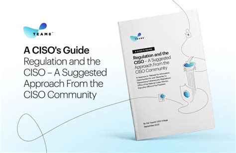 Regulation And The Ciso A Suggested Approach From The Ciso Community Team8