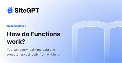 How Do Functions Work Sitegpt Docs