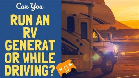 Can You Run An RV Generator While Driving An RV? - YouTube