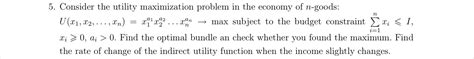 Solved Consider The Utility Maximization Problem In The