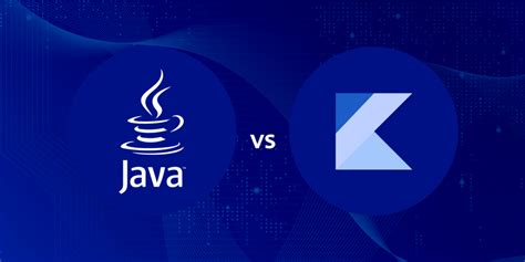 Kotlin Vs Java Three Essential Differences That Will Click Your Mind
