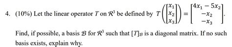 solved 4 10 let the linear operator t on r3 be defined