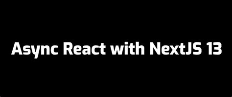 Async React Com NextJS DEV Community