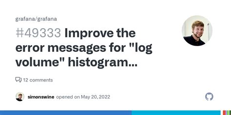 Improve The Error Messages For Log Volume Histogram Timeouts · Issue 49333 · Grafanagrafana