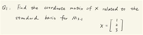 Solved Find The Coordinate Matrix Chegg Com