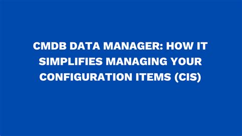 Cmdb Data Manager Effortless Configuration Item Management Virima