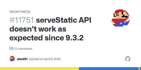 Servestatic Api Doesnt Work As Expected Since 932 · Issue 11751 · Vercelnextjs · Github