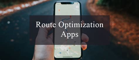 Route Optimization And Route Planner Apps