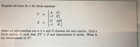 solved suppose we have 2n × 2n block matrices y [ao i i b i