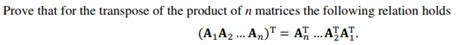 Solved Prove That The Transpose Of The Product Of Two