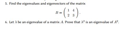 solved 5 find the eigenvalues and eigenvectors of the