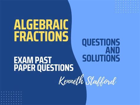 Algebraic Fractions Gcse Maths Past Paper Questions Teaching Resources