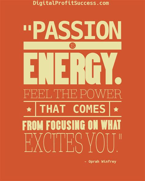 Passion Is Energy Digital Profit Success