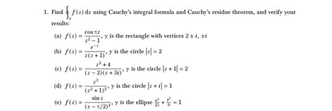 Solved Find γf z dz using Cauchy s integral formula and Chegg