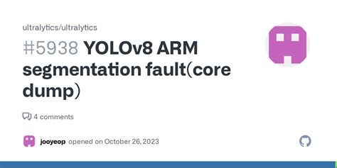 Yolov8 Arm Segmentation Faultcore Dump · Issue 5938 · Ultralytics