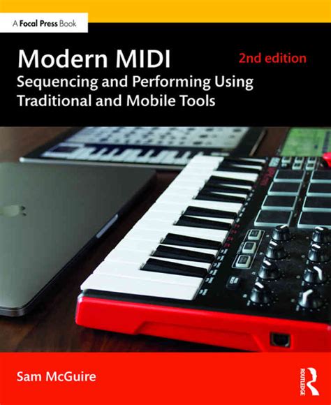 Modern MIDI Sequencing And Performing Using Traditional And Mobile Tools EBook TDeBooks Com