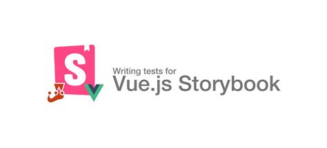 Writing Tests For Vuejs Storybook Codementor