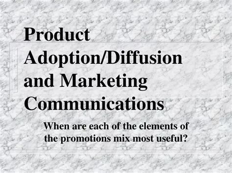 PPT Product Adoption Diffusion And Marketing Communications PowerPoint Presentation ID
