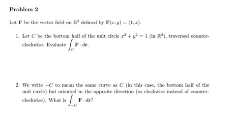 Solved Problem Let F Be The Vector Field On R Defined By Chegg Com