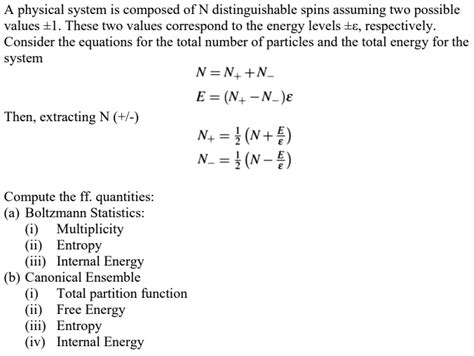 A Physical System Is Composed Of N Distinguishable Spins Assuming Two