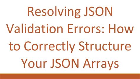 Resolving Json Validation Errors How To Correctly Structure Your Json
