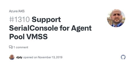 Support Serialconsole For Agent Pool Vmss · Issue 1310 · Azureaks