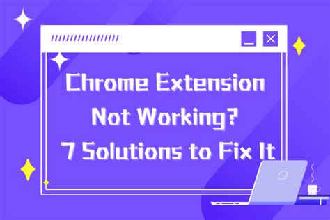Chrome Extensions Not Working Solutions Common Causes Of Chrome Extension Issues And How To