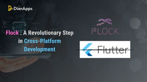 Flock A Revolutionary Step In Cross Platform Development
