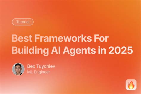 The Best Open Source Frameworks For Building Ai Agents In 2025