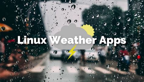 5 best weather apps for ubuntu and linux mint omg ubuntu