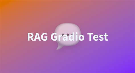 RAG Gradio Test A Hugging Face Space By Abdullah