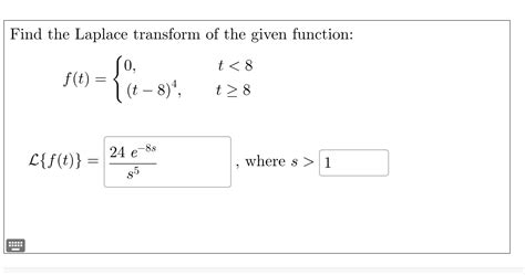 solved find the laplace transform of the given function